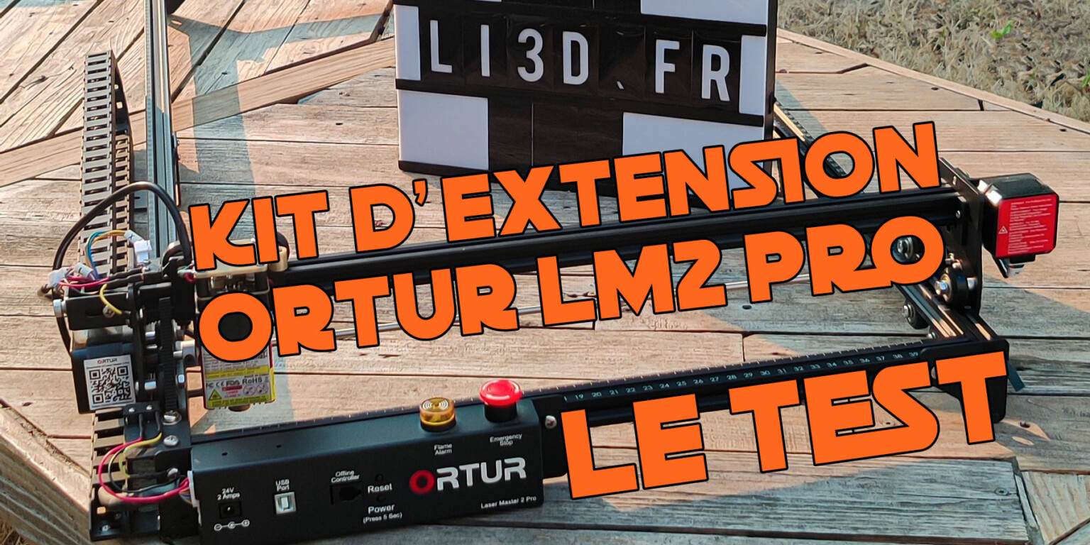 Le petit test du grand kit d'extension Ortur Laser Master 2 Pro