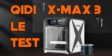Qidi X-Max 3, le test | Les Imprimantes 3D .fr
