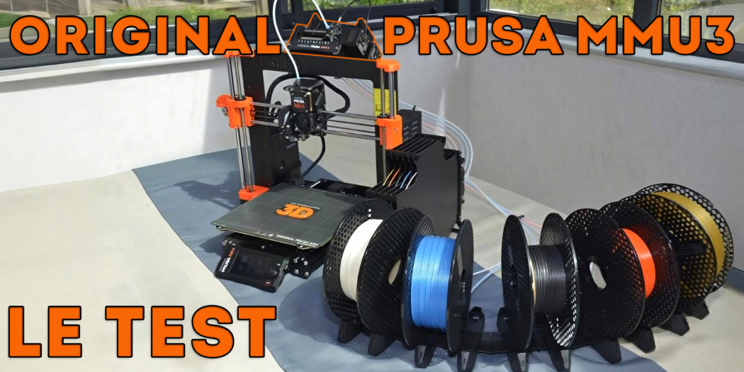 Test Prusa MMU3, le multi-couleurs pour Original Prusa MK4