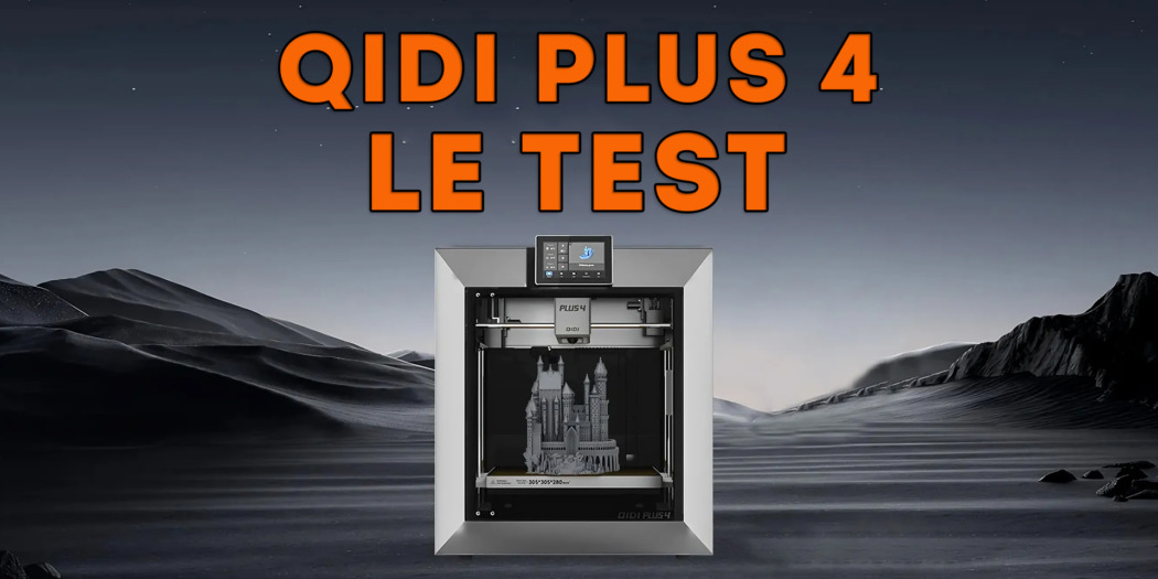 Test Qidi Plus4 / Qidi Tech X Plus 4, imprimante 3D caisson chauffé